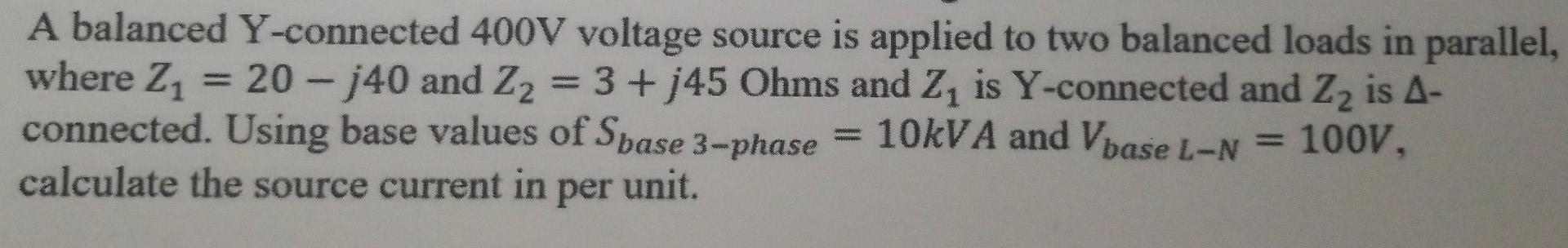 Solved A balanced Y-connected 400V voltage source is applied | Chegg.com