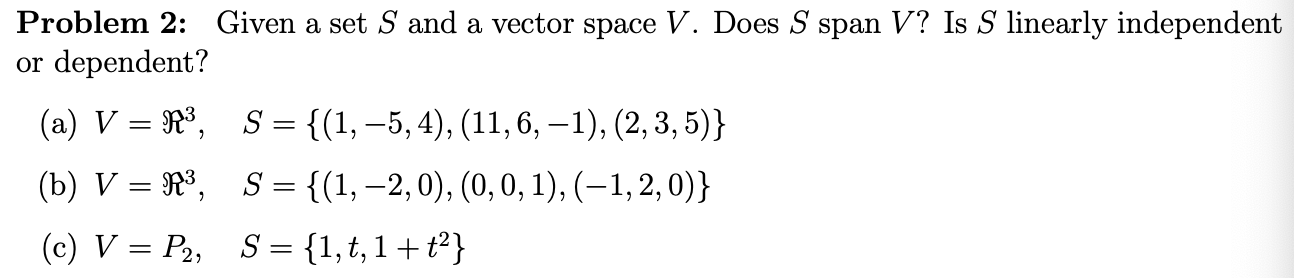 Solved Problem 2: Given a set S ﻿and a vector space V. ﻿Does | Chegg.com