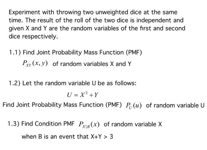 Experiment with throwing two unweighted dice at the | Chegg.com