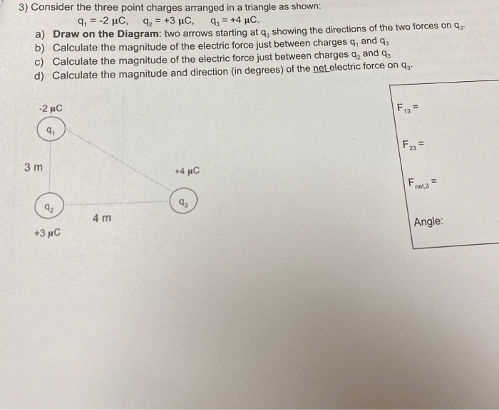 Solved 3) Consider the three point charges arranged in a | Chegg.com