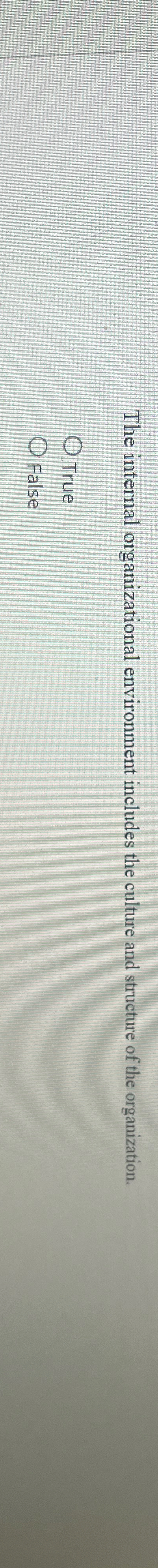 Solved The internal organizational environment includes the | Chegg.com
