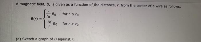 Solved A magnetic field, B, is given as a function of the | Chegg.com