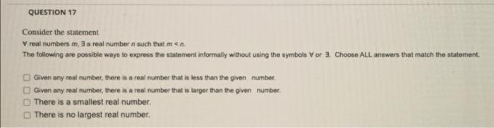 Solved QUESTION 17 Consider the statement Vreal numbers m, 3 | Chegg.com