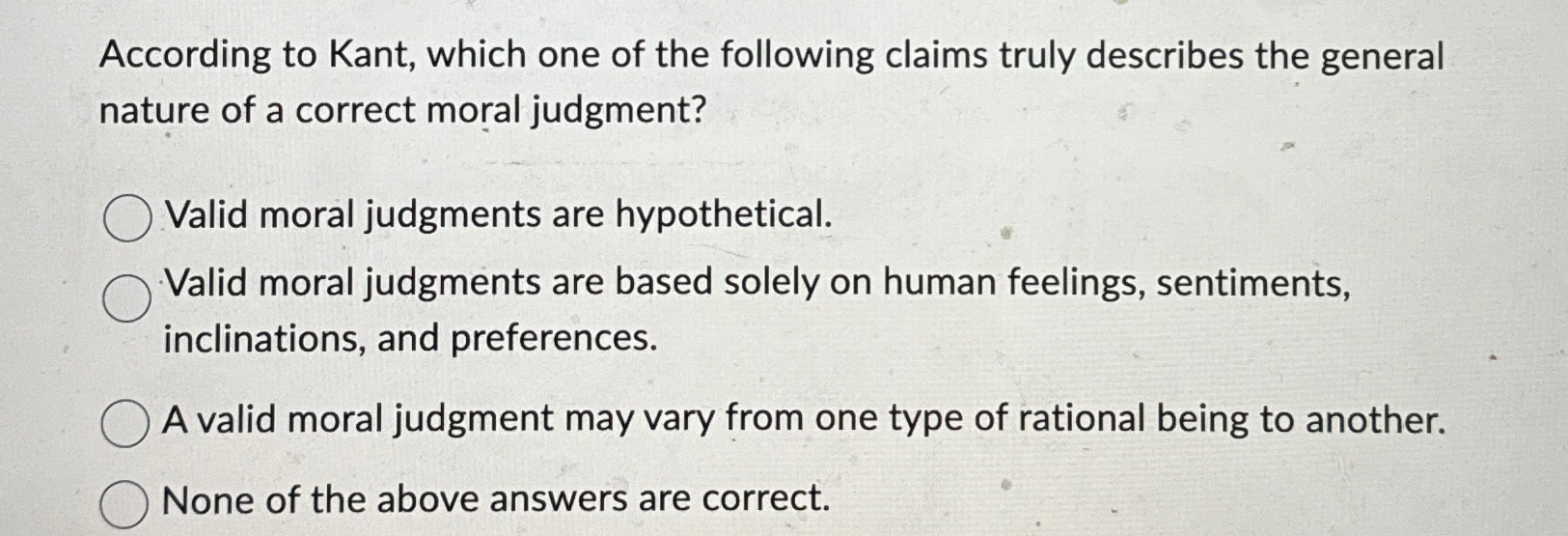 Solved According to Kant, which one of the following claims | Chegg.com
