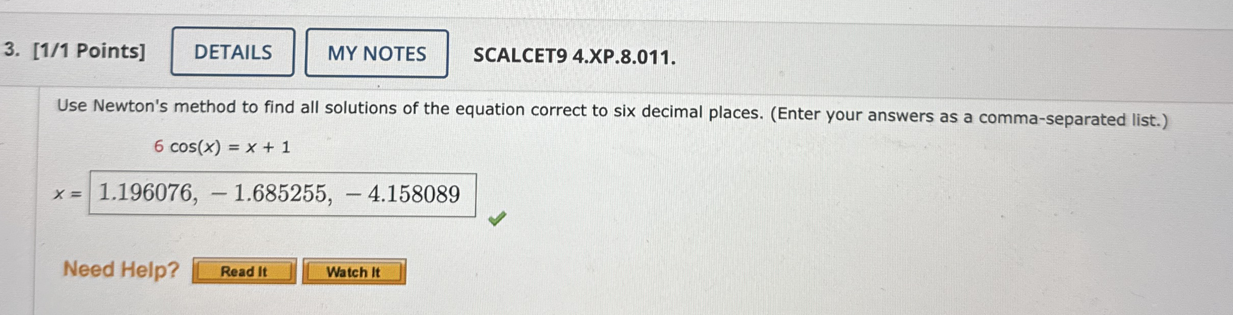 Solved [1/1 ﻿Points]SCALCET9 4.XP.8.011.Use Newton's method | Chegg.com