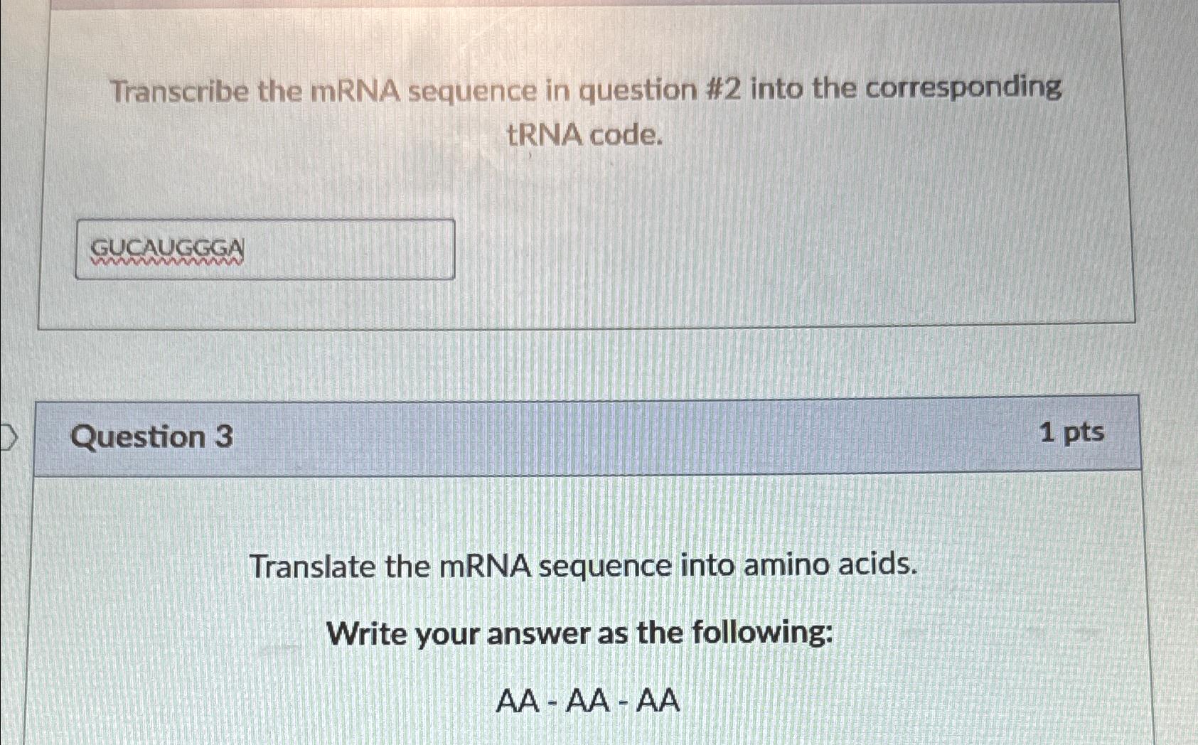 Transcribe the mRNA sequence in question #2 ﻿into the | Chegg.com