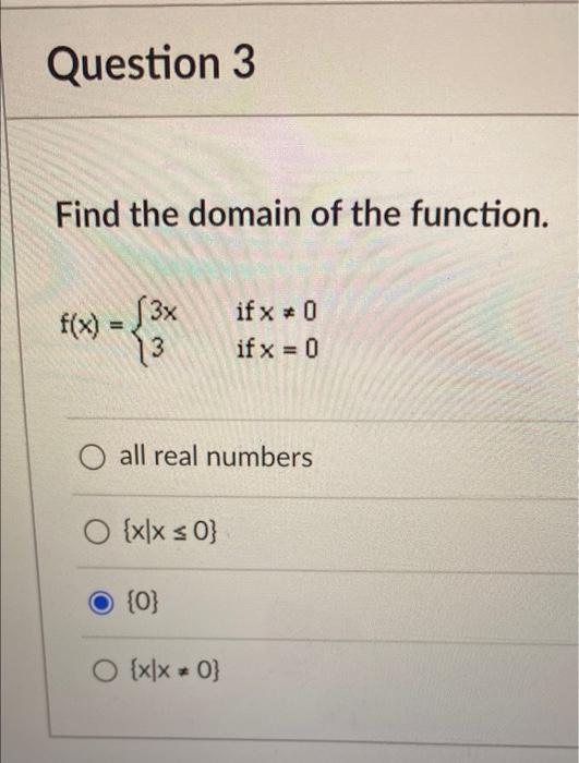 Solved Question 3 Find the domain of the function. f(x) = - | Chegg.com