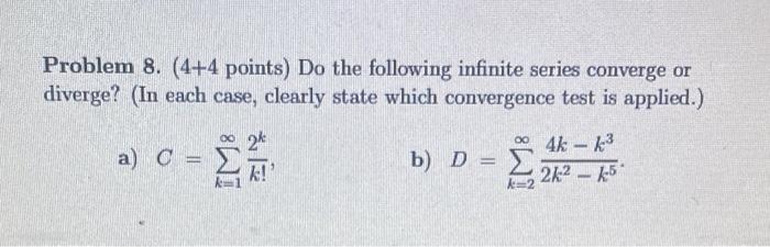 Solved Problem 8. (4+4 points) Do the following infinite | Chegg.com Solved Problem 8. (4+4 points) Do the following infinite | Chegg.com