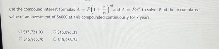 Solved Use the compound interest formulas A=P(1+nr)nt and | Chegg.com