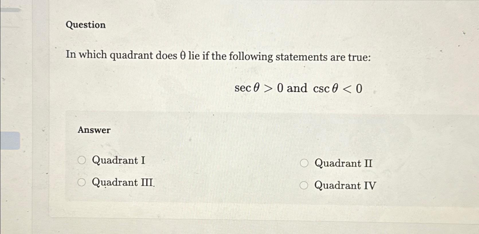 Solved QuestionIn which quadrant does θ ﻿lie if the | Chegg.com