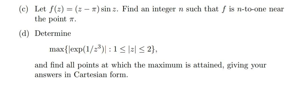 Solved (c) Let f(z) = (z – 7) sin z. Find an integer n such | Chegg.com