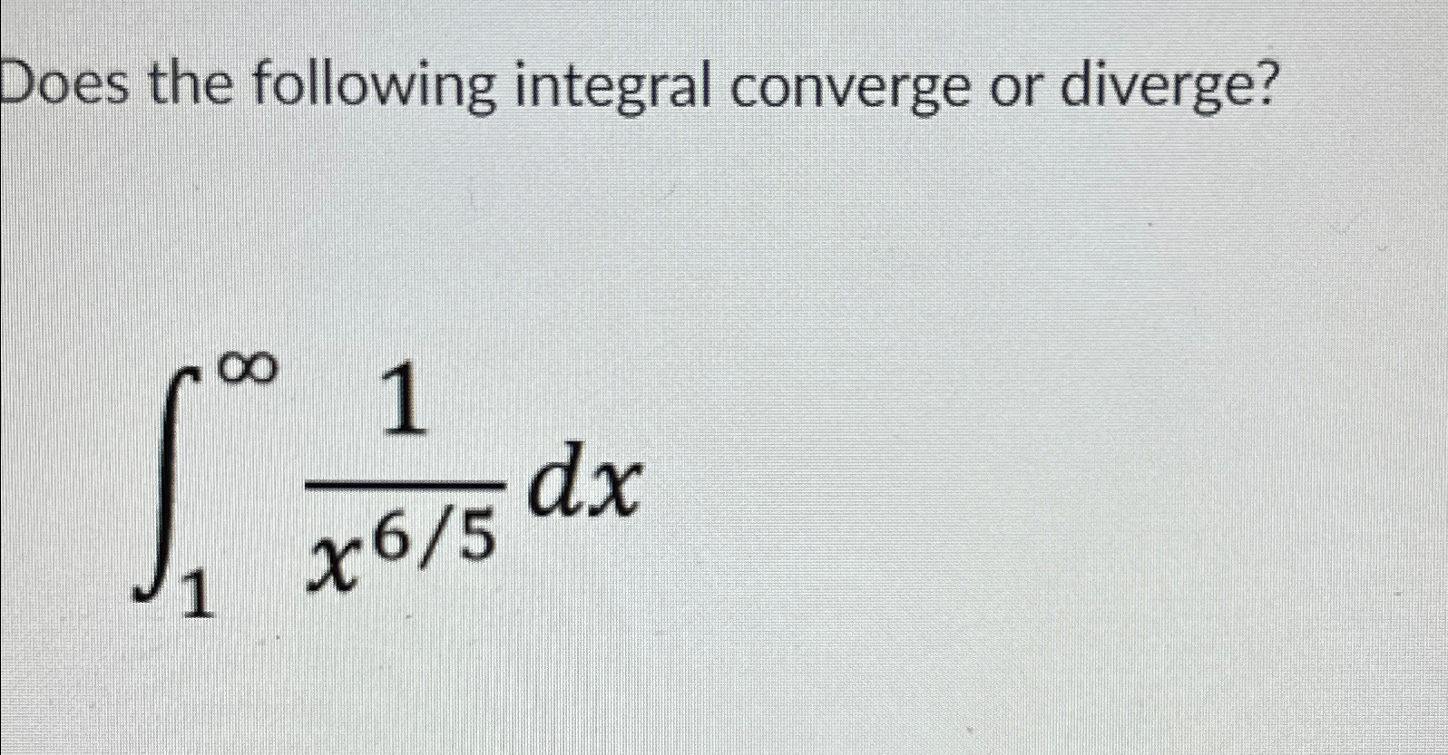 Solved Does the following integral converge or | Chegg.com