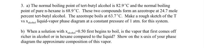 Solved 3. a) The normal boiling point of tert-butyl alcohol | Chegg.com