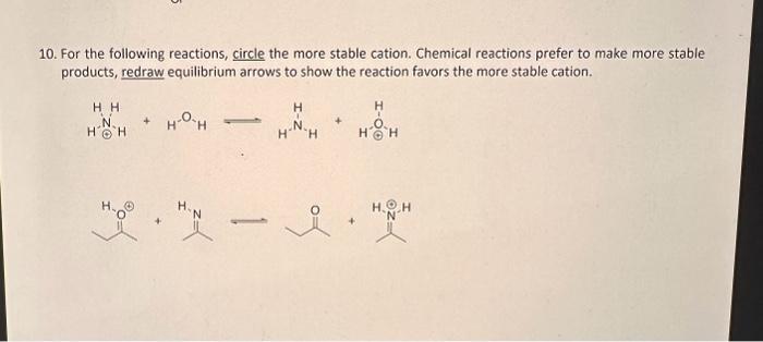 Solved 10. For the following reactions, circle the more | Chegg.com