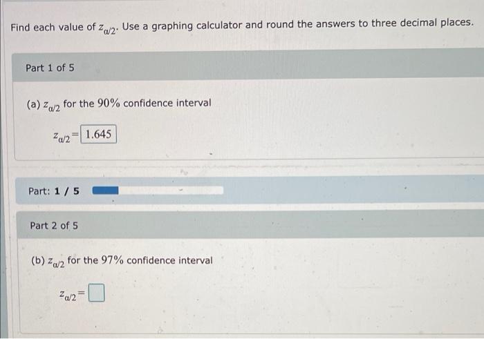 Solved Find each value of za/2. Use a graphing calculator | Chegg.com
