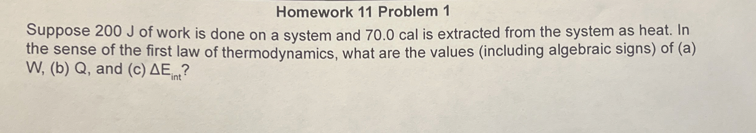 Solved Homework 11 ﻿Problem 1Suppose 200 ﻿J of work is done | Chegg.com