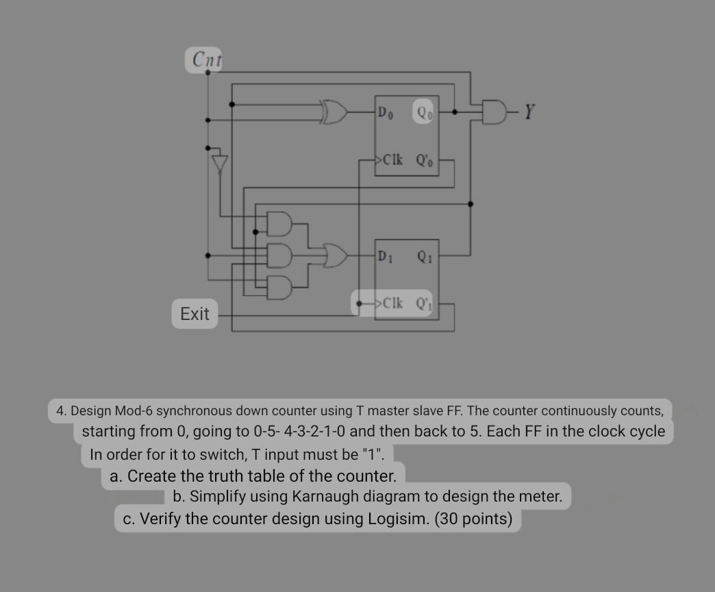 Solved 4. Design Mod-6 synchronous down counter using T | Chegg.com