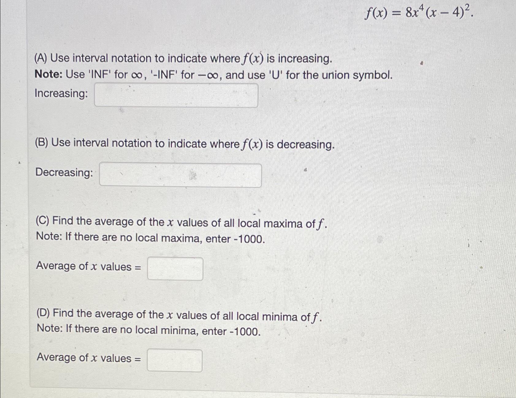 Solved f(x)=8x4(x-4)2(A) ﻿Use interval notation to indicate | Chegg.com