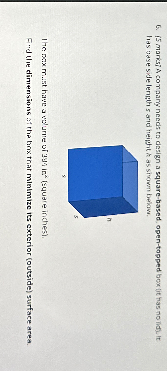 Solved [5 ﻿marks] ﻿A company needs to design a square-based, | Chegg.com
