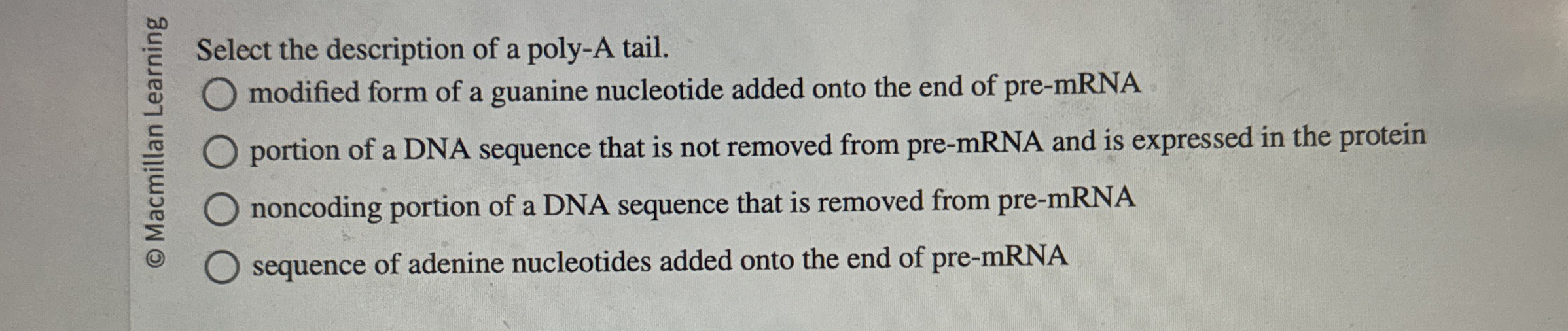 Solved Select the description of a poly-A tail.modified form | Chegg.com