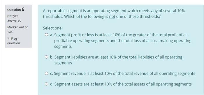 Solved A reportable segment is an operating segment which | Chegg.com