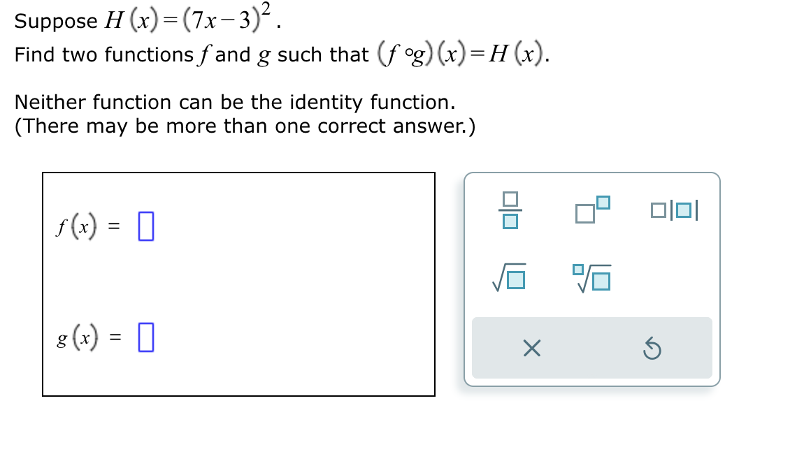 Solved Suppose H(x)=(7x-3)2.Find two functions f ﻿and g | Chegg.com