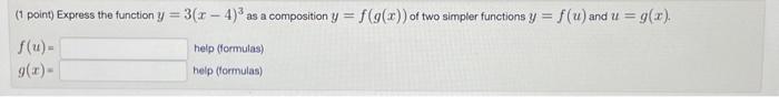 Solved (1 point) Express the function y=3(x−4)3 as a | Chegg.com
