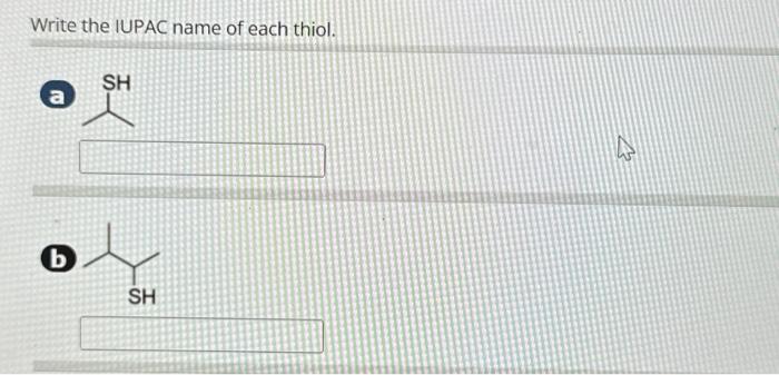 Solved Write the IUPAC name of each thiol. | Chegg.com