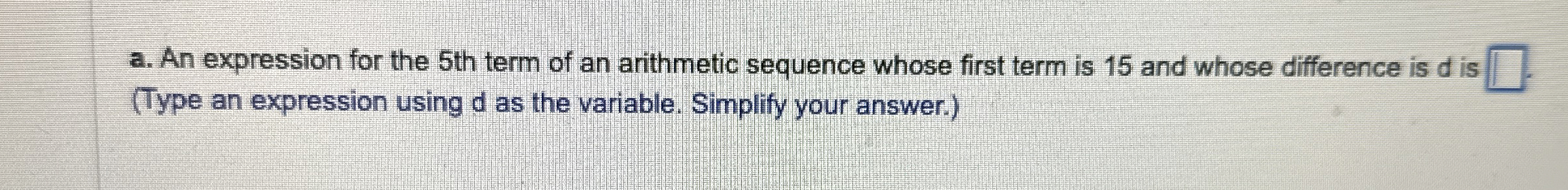 Solved a. ﻿An expression for the 5 ﻿th term of an arithmetic | Chegg.com