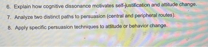 Solved 6. Explain how cognitive dissonance motivates | Chegg.com