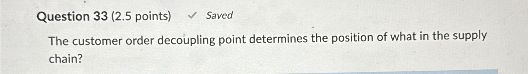 Solved Question 33 (2.5 points) SavedThe customer order | Chegg.com Solved Question 33 (2.5 points) SavedThe customer order | Chegg.com