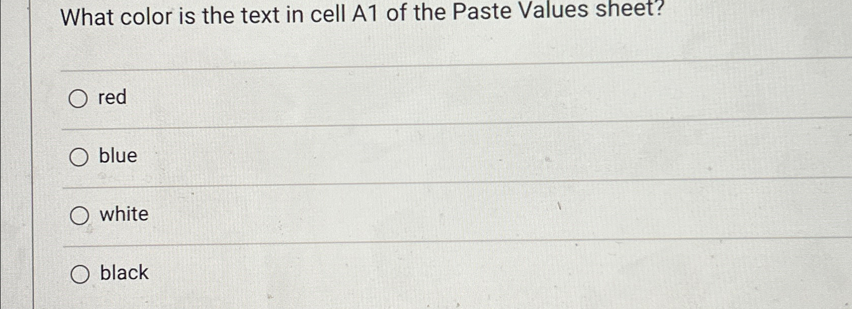 Solved What color is the text in cell A1 ﻿of the Paste | Chegg.com