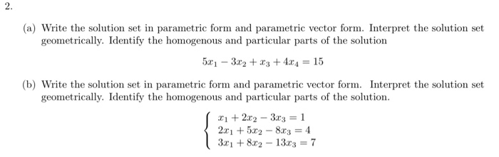Solved 2. (a) Write the solution set in parametric form and | Chegg.com
