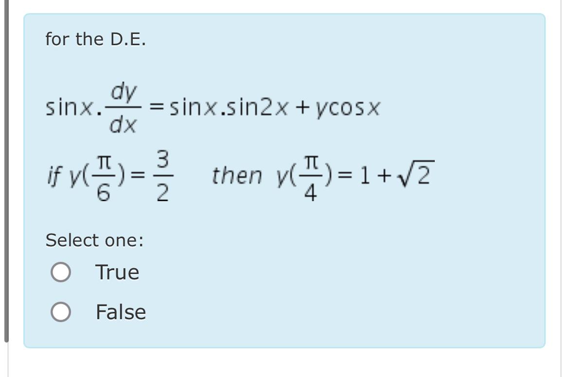 Solved for the D.E.sinx*dydx=sinx*sin2x+ycosxif y(π6)=32 | Chegg.com