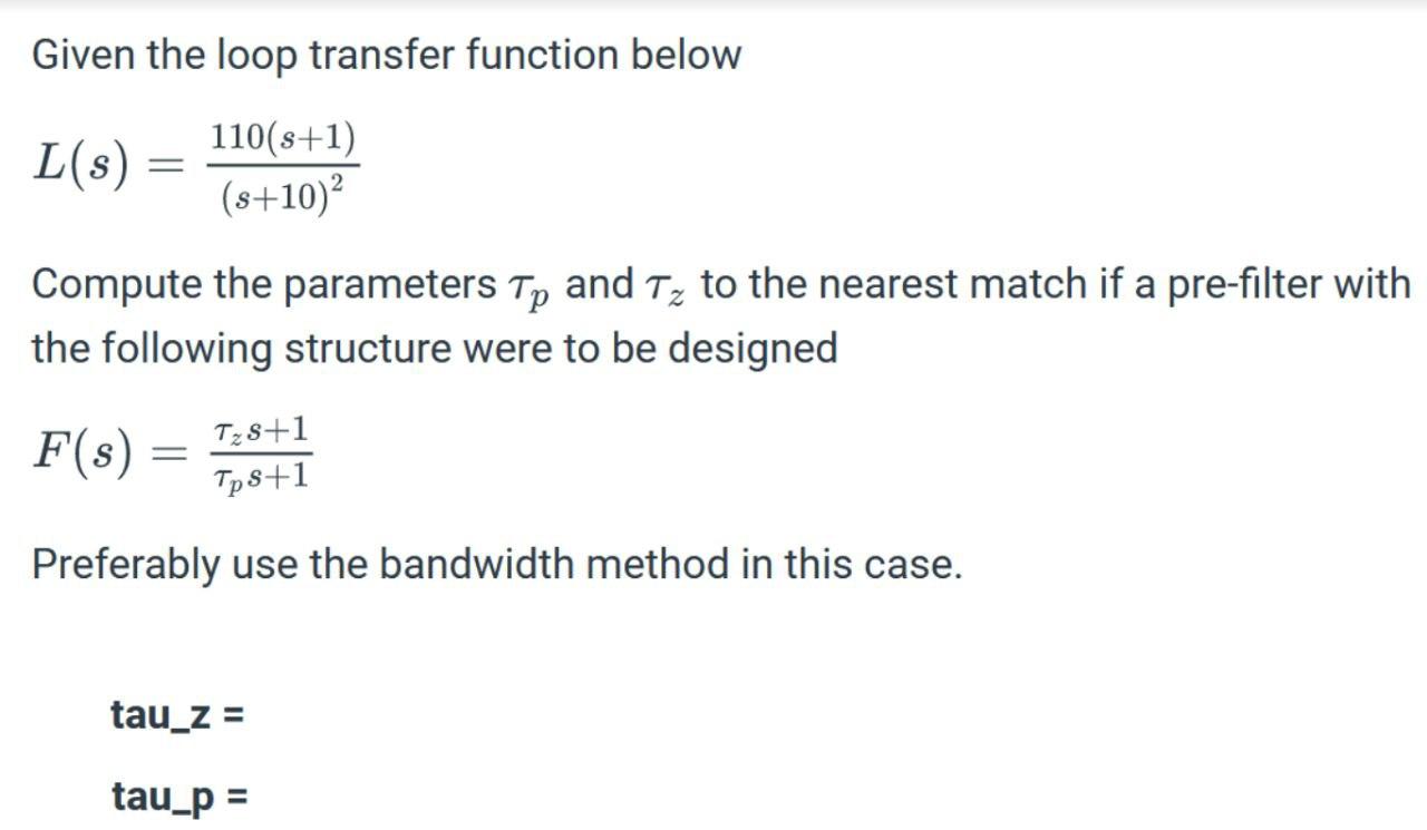 Solved Given the loop transfer function below L(s) = | Chegg.com