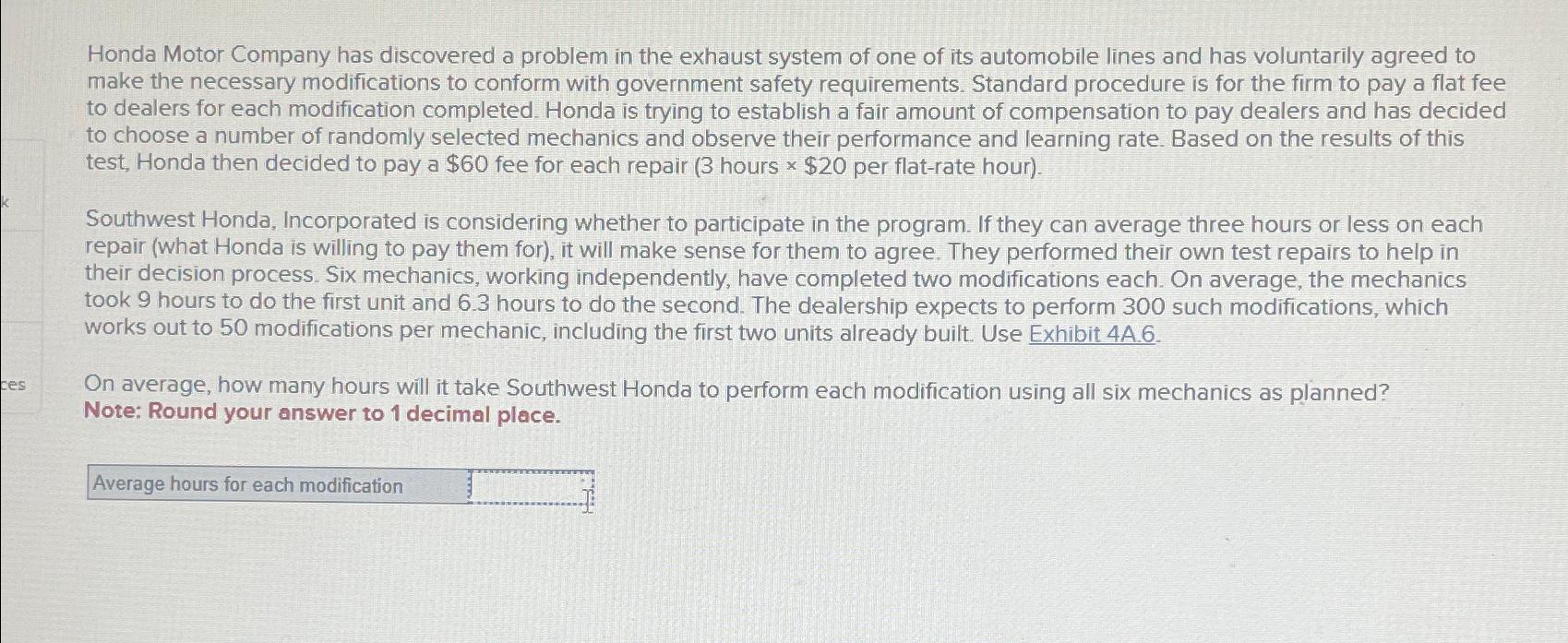 Solved Honda Motor Company has discovered a problem in the | Chegg.com