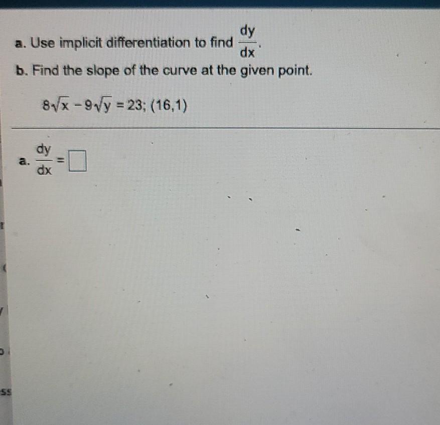 Solved dy a. Use implicit differentiation to find dx b. Find | Chegg.com