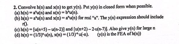Solved 2 Convolve H N And X N To Get Y N Put Y N In