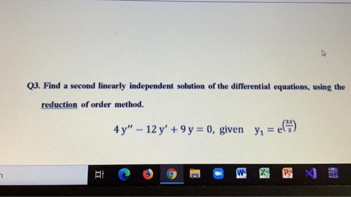 Solved Q3. Find a second linearly independent solution of | Chegg.com