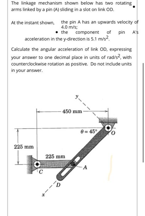 Solved The linkage mechanism shown below has two rotating | Chegg.com