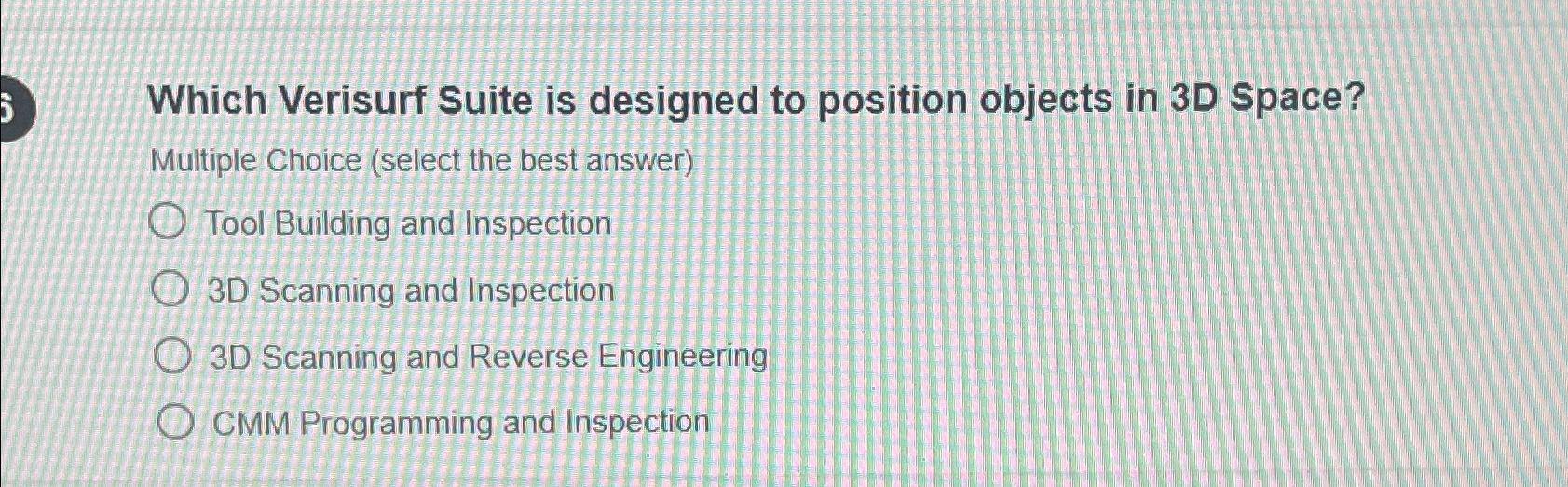 Solved Which Verisurf Suite is designed to position objects | Chegg.com
