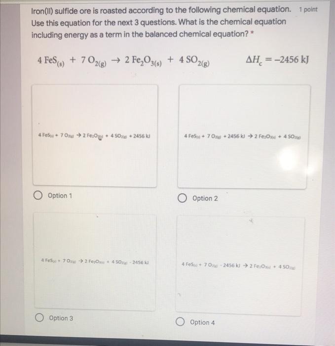 Solved Iron(II) sulfide ore is roasted according to the | Chegg.com
