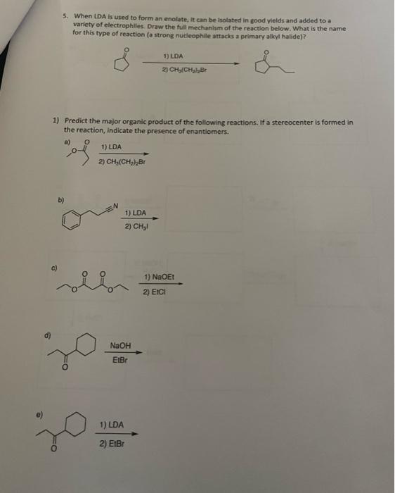 Solved 5. When LDA is used to form an enolate, it can be | Chegg.com