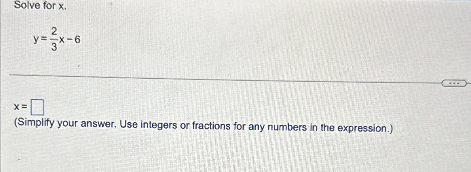 Solved Solve for x.y=23x-6x=(Simplify your answer. Use | Chegg.com
