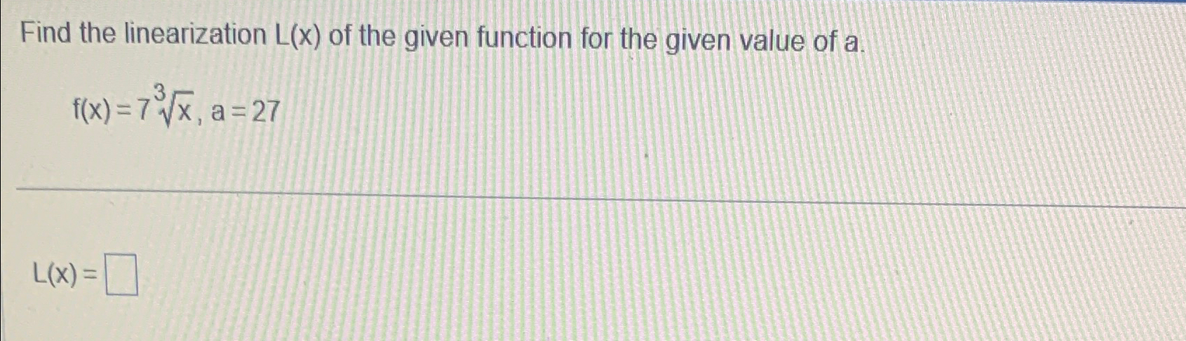 Solved Find The Linearization L X ﻿of The Given Function