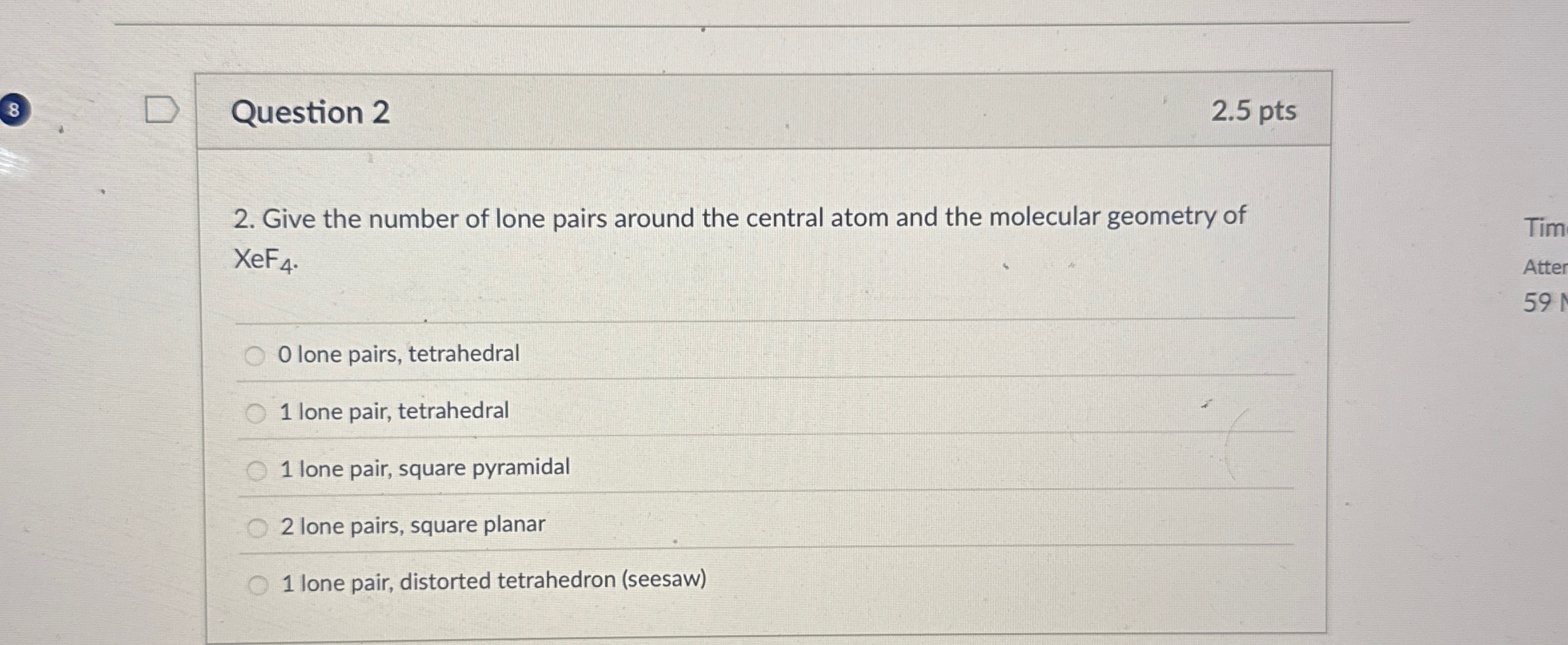 Solved 8Question 22.5 ﻿pts2. ﻿Give the number of lone pairs | Chegg.com