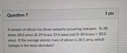 Solved Question 71 ﻿ptsA sample of silicon has three | Chegg.com