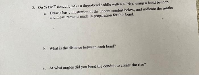 Solved 2. On 1/2 EMT conduit, make a three-bend saddle with | Chegg.com