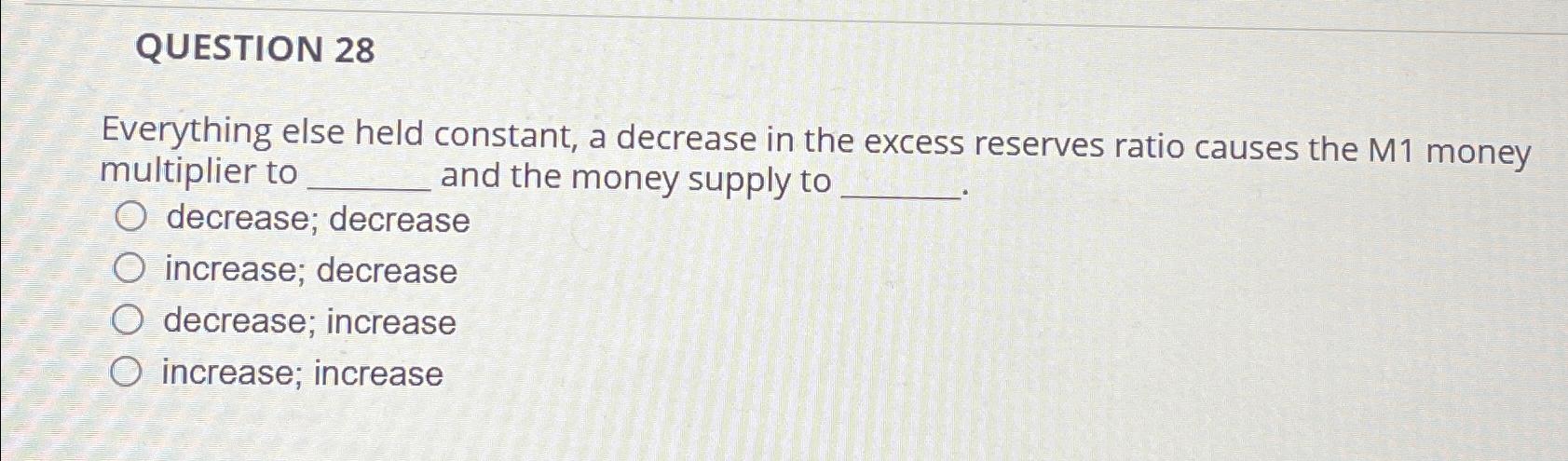 Solved QUESTION 28Everything else held constant, a decrease | Chegg.com