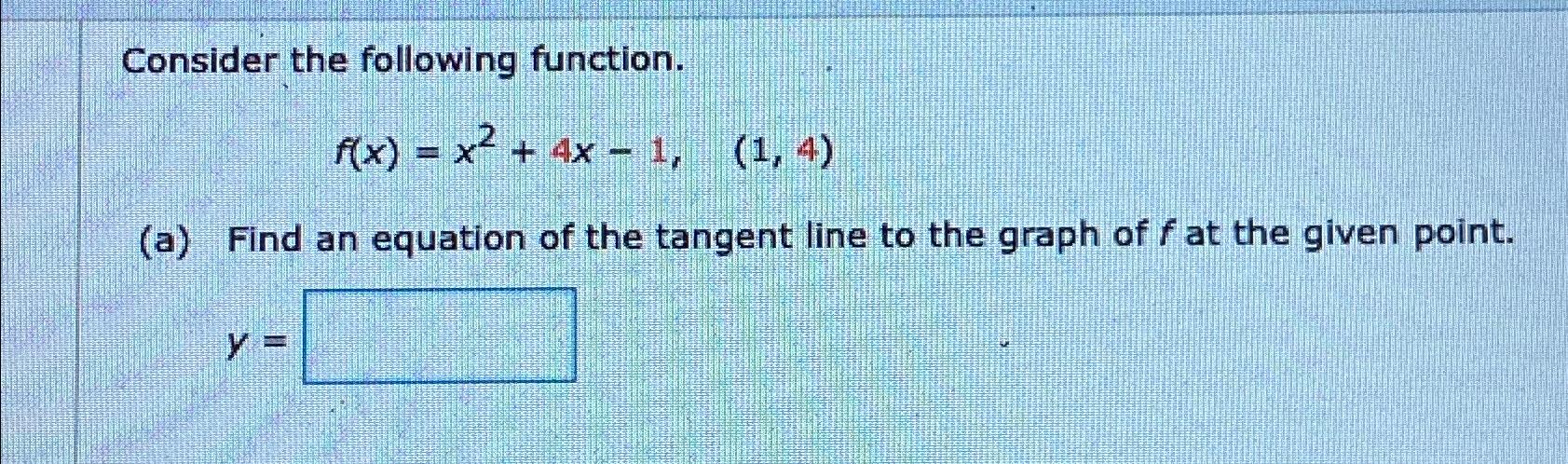 Solved Consider the following function.f(x)=x2+4x-1,(1,4)(a) | Chegg.com